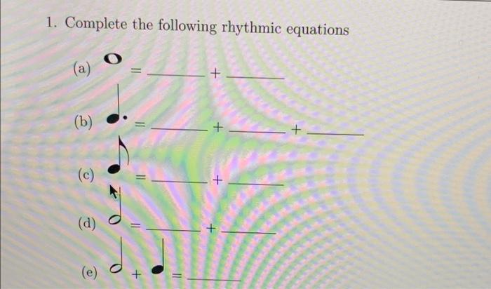 Solved 1. Complete the following rhythmic equations (a) + | Chegg.com