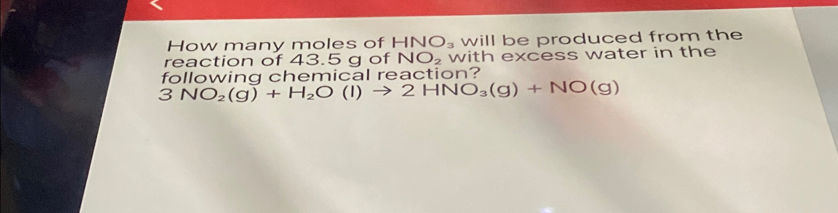 Solved How many moles of HNO3 ﻿will be produced from the | Chegg.com