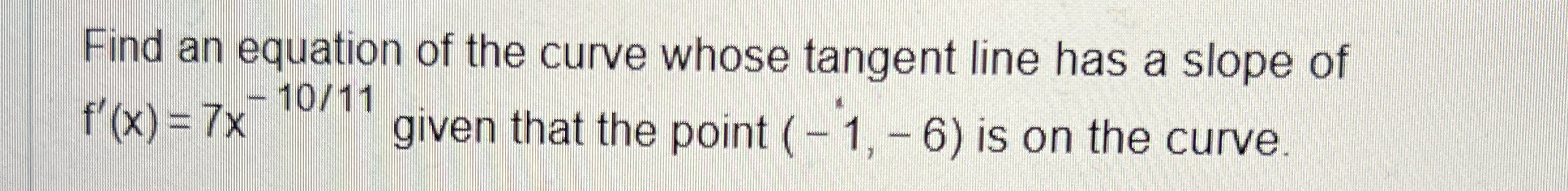 Solved Find an equation of the curve whose tangent line has | Chegg.com