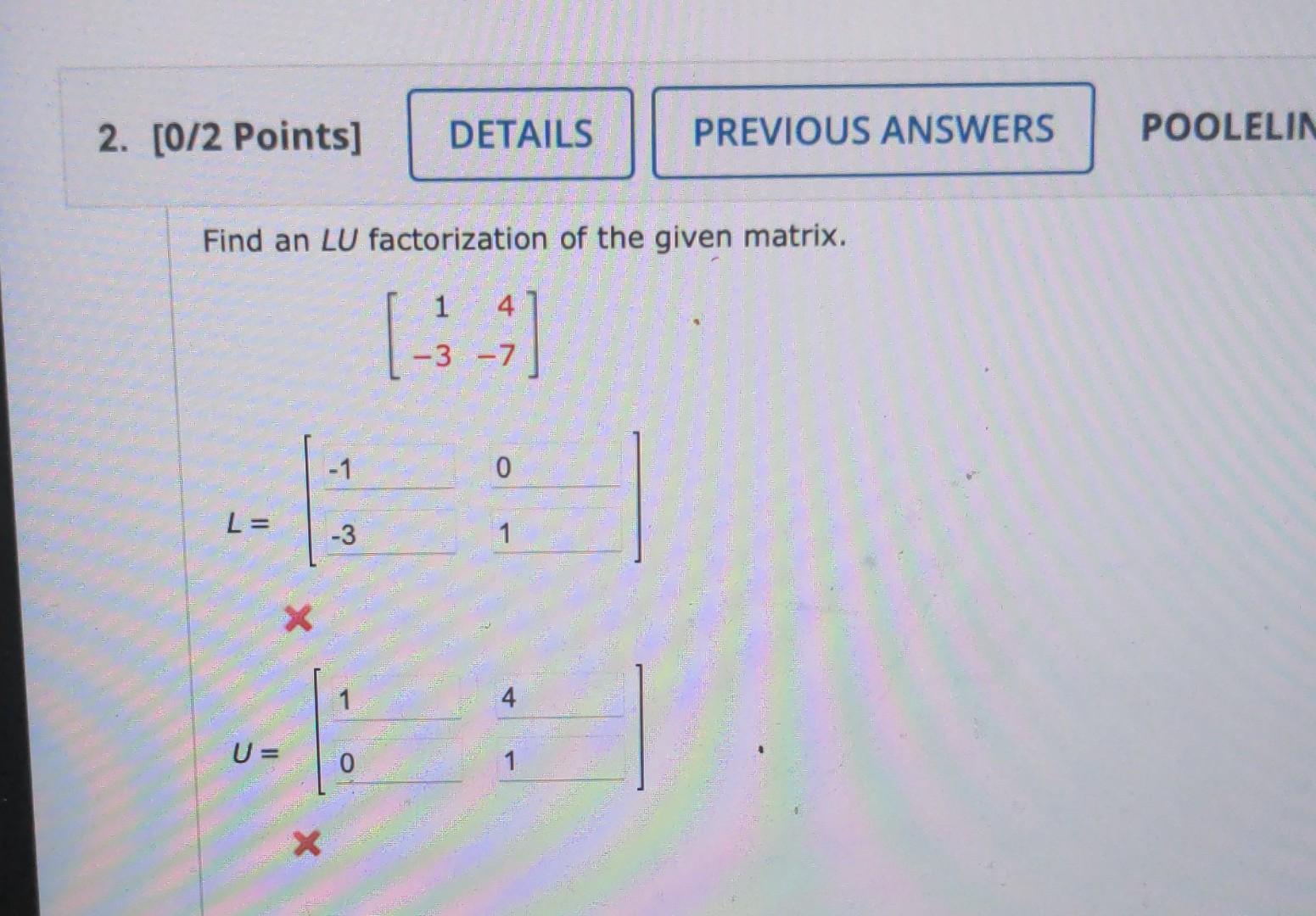 Solved Find an LU factorization of the given matrix. | Chegg.com