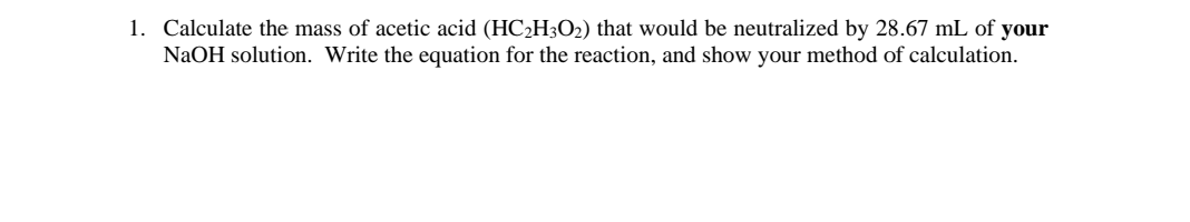 Solved 1. Calculate the mass of acetic acid (HC2H3O2) that | Chegg.com