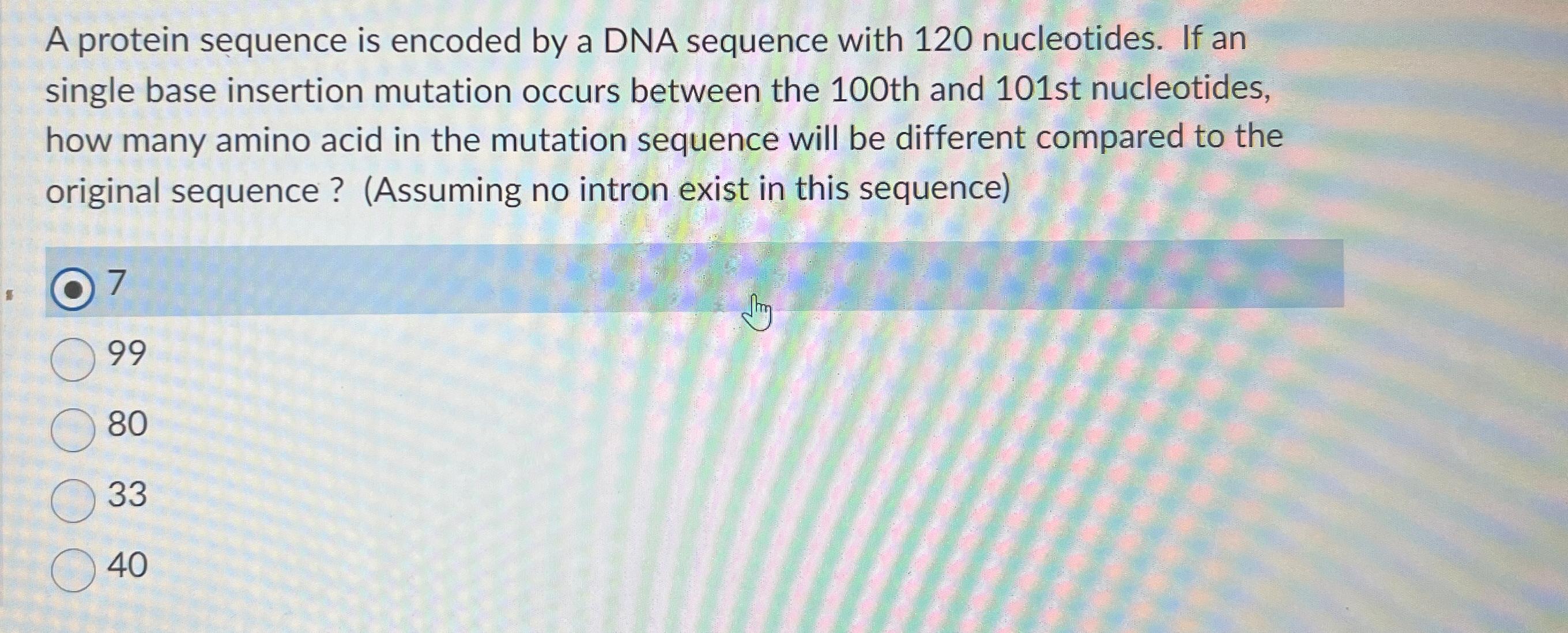 Solved A protein sequence is encoded by a DNA sequence with | Chegg.com