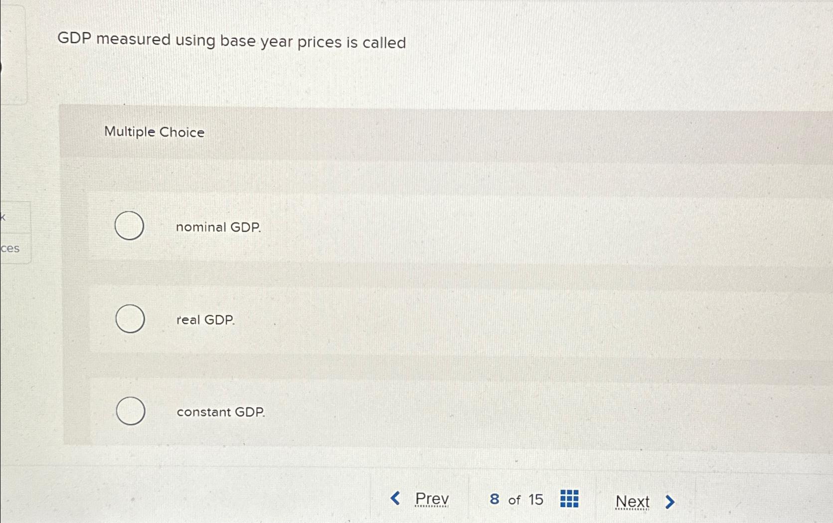 Solved GDP measured using base year prices is calledMultiple | Chegg.com