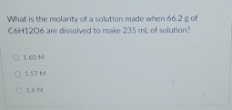 Solved What is the molarity of a solution made when 66.2 ﻿g | Chegg.com