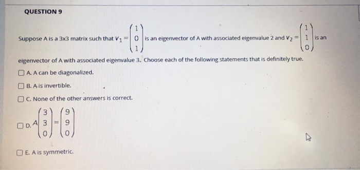 Solved QUESTION 9 Suppose A is a 3x3 matrix such that V1 = 0 | Chegg.com