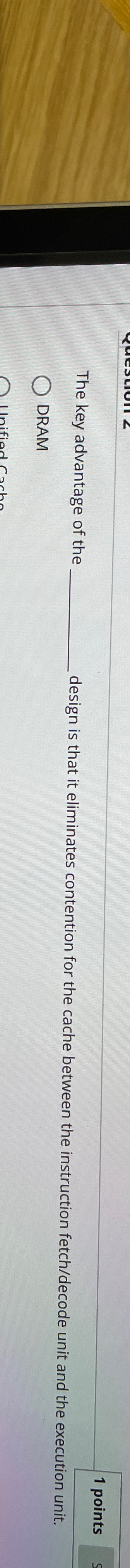 Solved 1 ﻿pointsThe key advantage of the q, ﻿design is that | Chegg.com