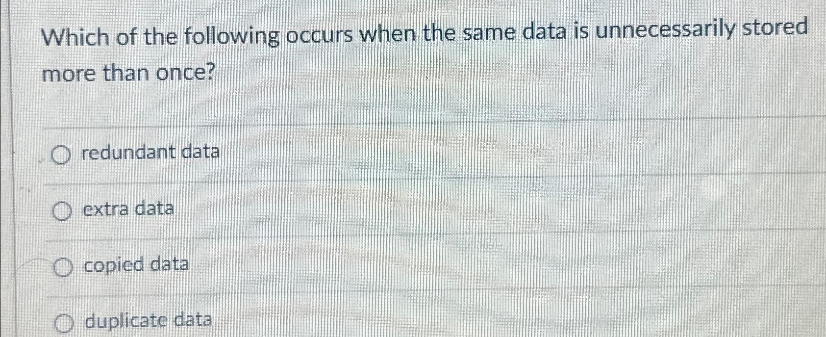 Solved Which of the following occurs when the same data is | Chegg.com