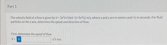 Solved The velocity field of a flow is given by V=3x2 tit | Chegg.com
