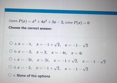 Solved Given P(x)=x3+4x2+3x-2, ﻿solve P(x)=0Choose the | Chegg.com