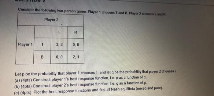 Solved 2 Consider the following two-person game. Player 1 | Chegg.com