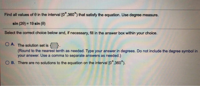 Solved Find all values of in the interval [0°,360°) that | Chegg.com