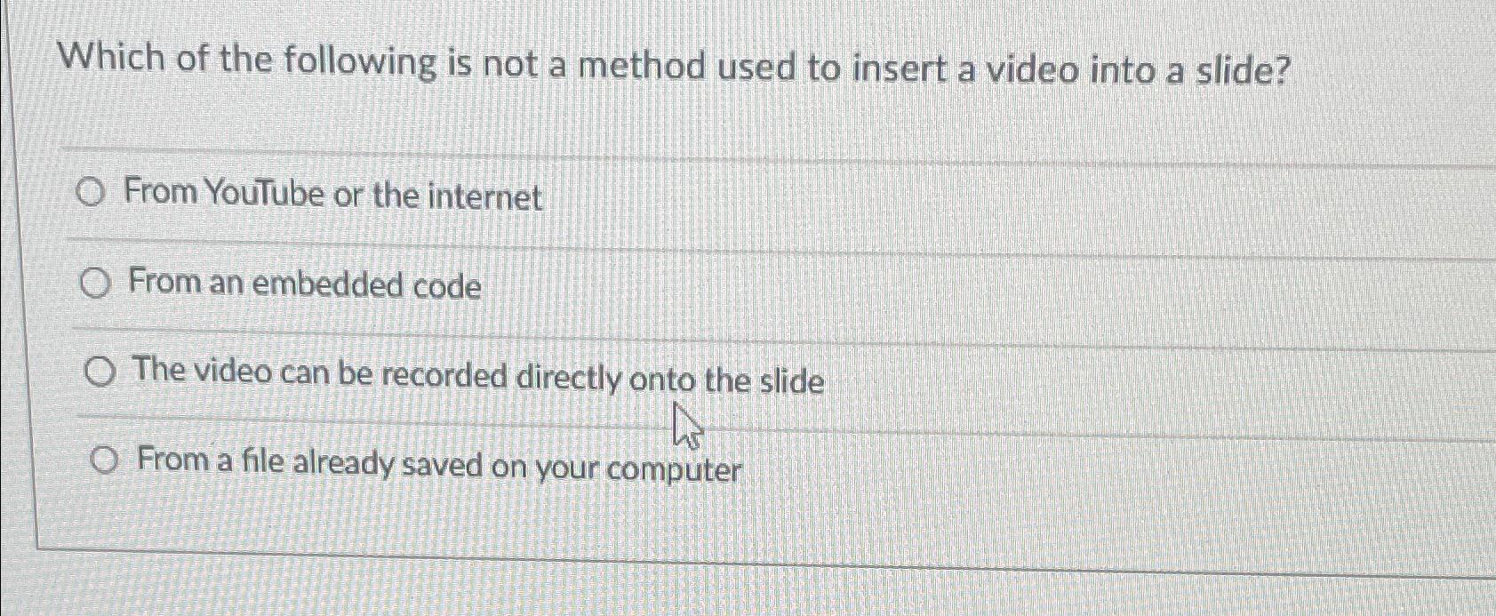 Solved Which of the following is not a method used to insert | Chegg.com