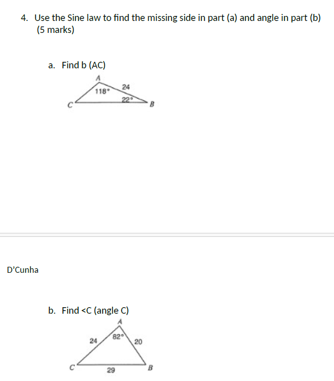 Solved Use the Sine law to find the missing side in part (a) | Chegg.com