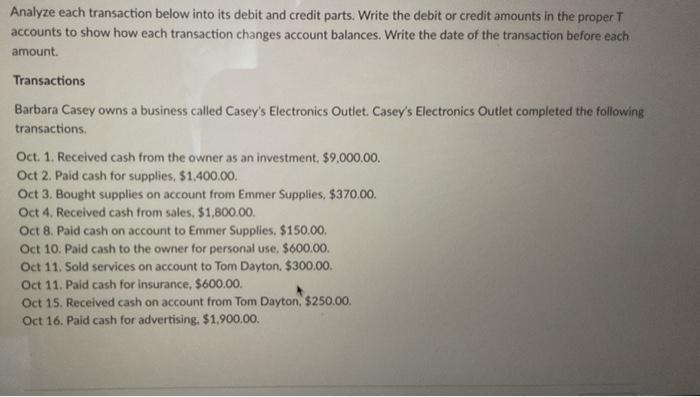 Solved Analyze each transaction below into its debit and | Chegg.com