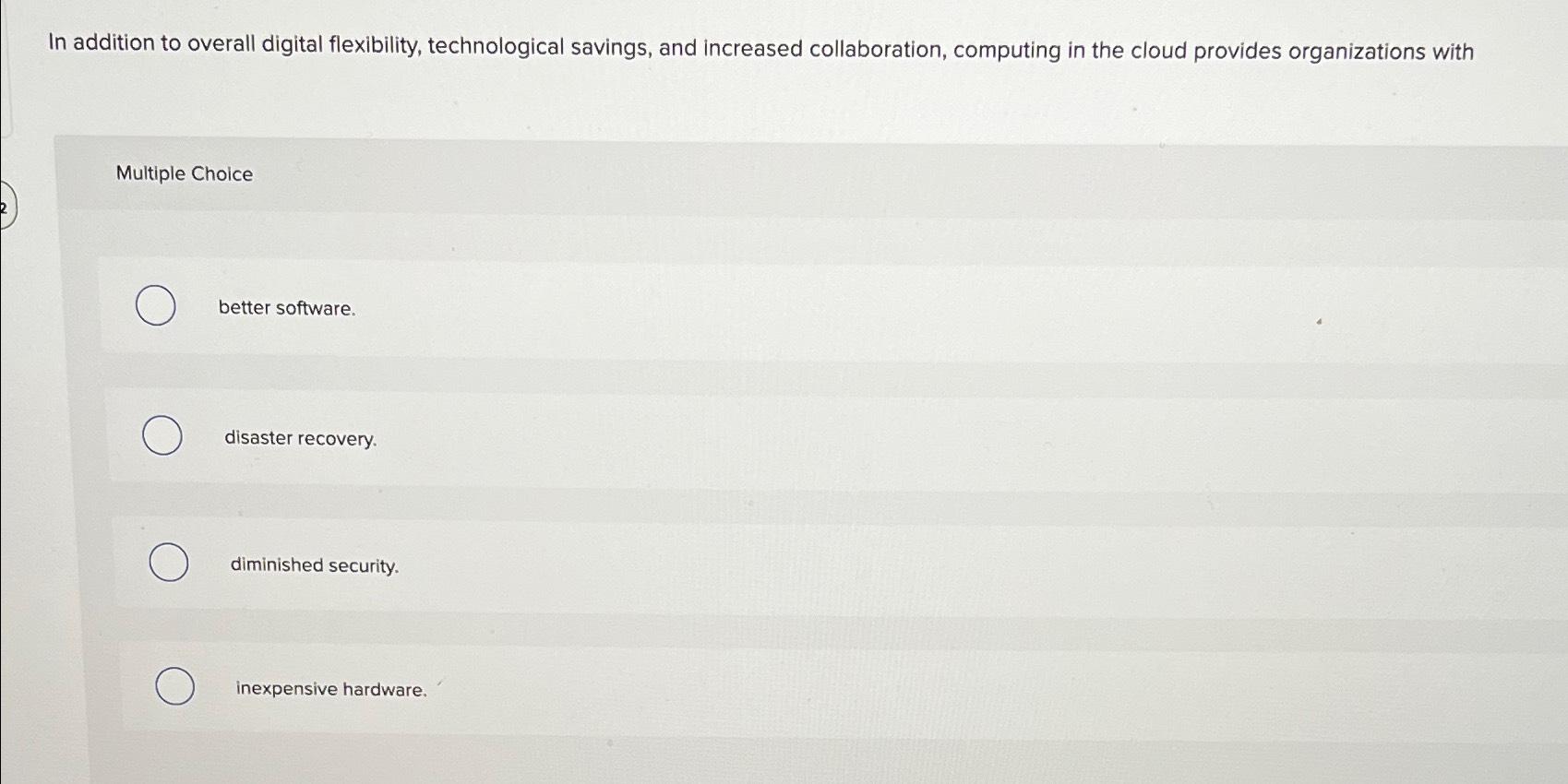 Solved In addition to overall digital flexibility, | Chegg.com