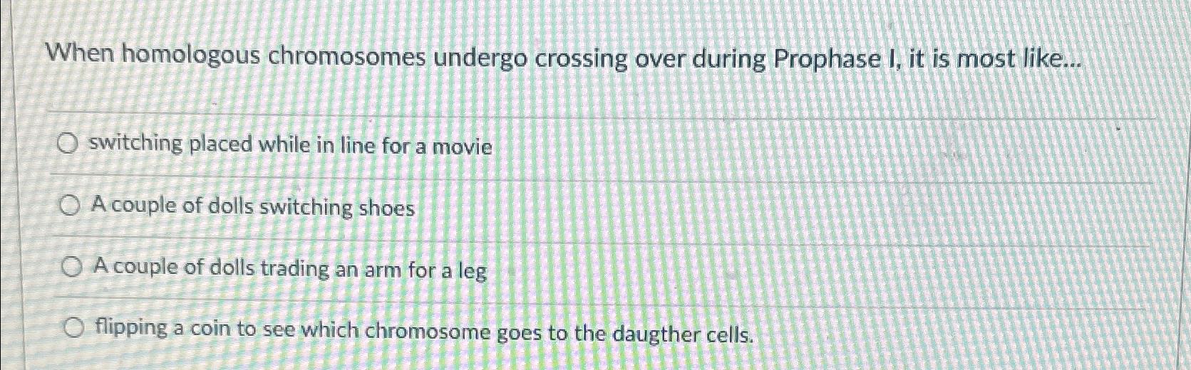 Solved When homologous chromosomes undergo crossing over | Chegg.com