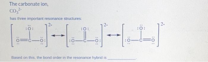The carbonate ion, CO3²- has three important | Chegg.com