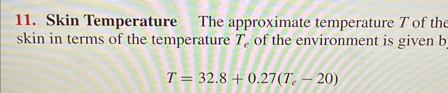 Skin Temperature The approximate temperature T ﻿of | Chegg.com