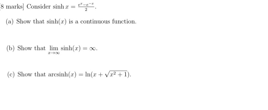 Solved 8 ﻿marks] ﻿Consider sinhx=ex-e-x2(a) ﻿Show that | Chegg.com