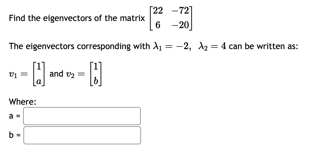 Solved Find the eigenvectors of the matrix [22-726-20]The | Chegg.com