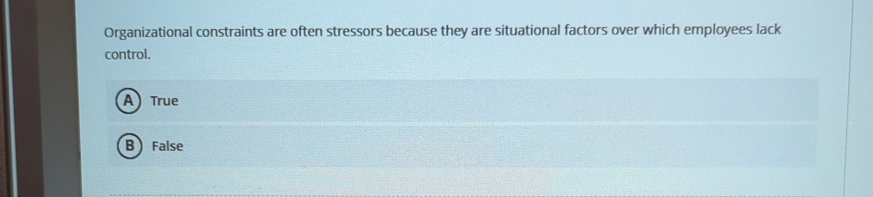 Solved Organizational constraints are often stressors | Chegg.com