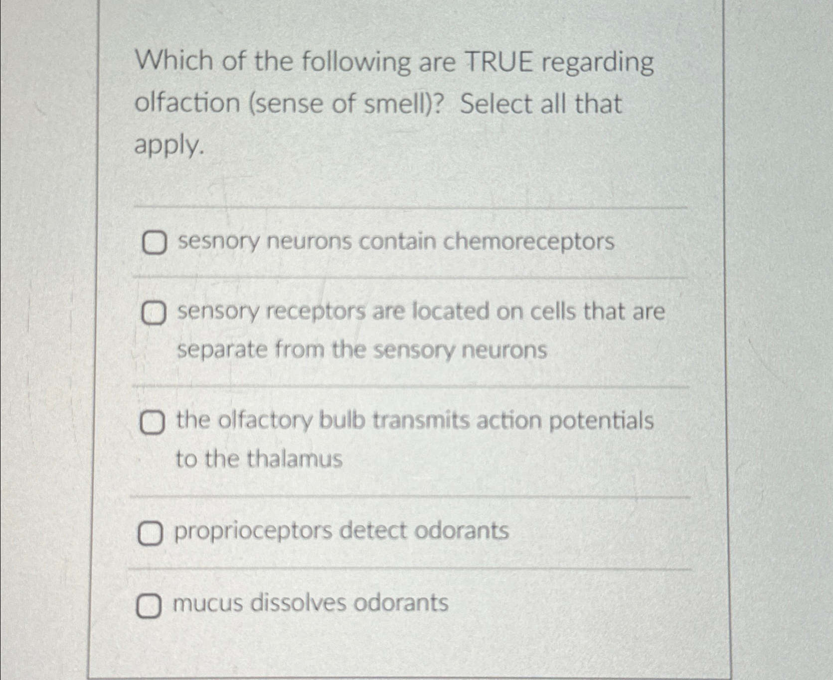 Solved Which of the following are TRUE regarding olfaction | Chegg.com