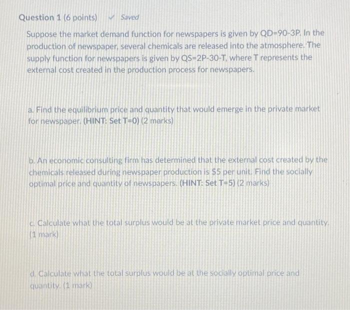 Solved Question 1 ( 6 points) Saved Suppose the market | Chegg.com