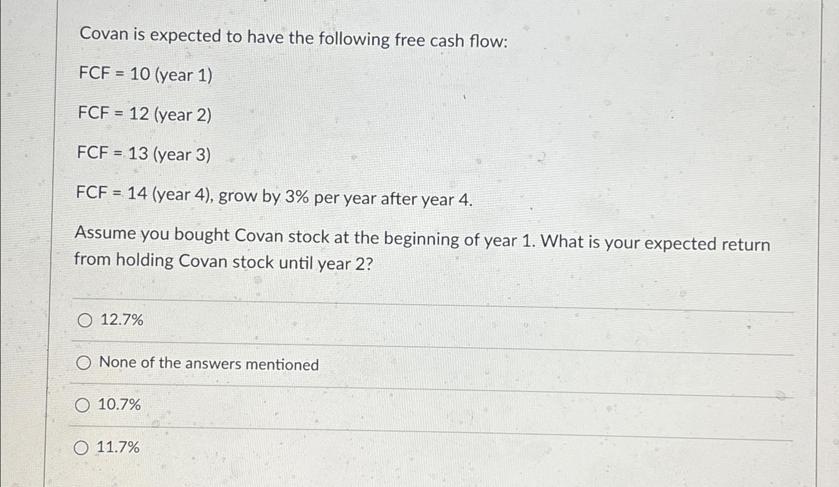 Solved Covan is expected to have the following free cash | Chegg.com