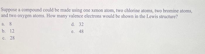 Solved Suppose a compound could be made using one xenon | Chegg.com
