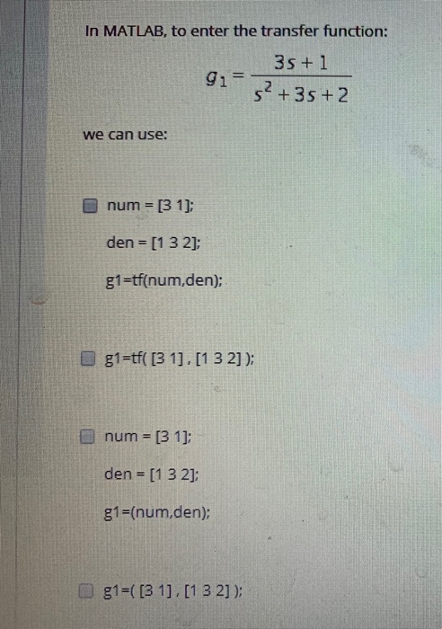 Solved In MATLAB, to enter the transfer function: 35 + 1 91 | Chegg.com