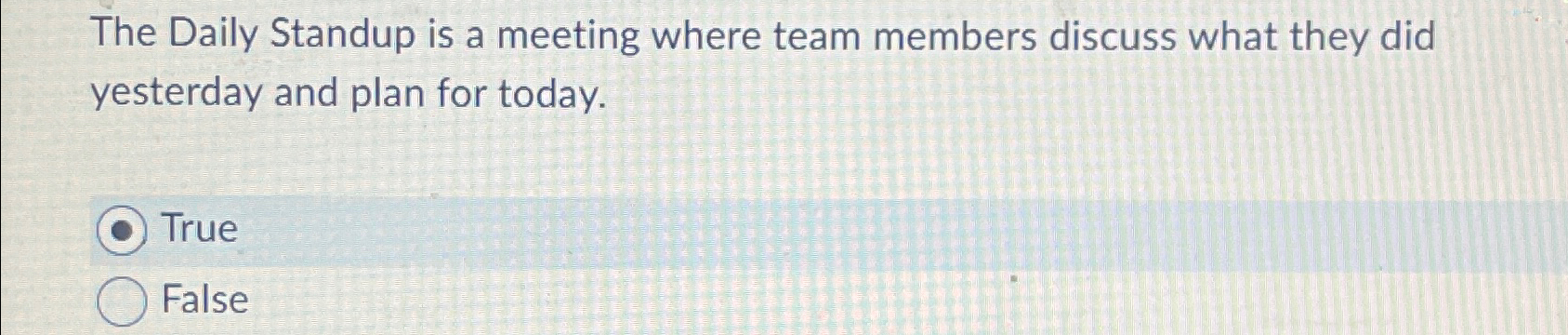 Solved The Daily Standup is a meeting where team members | Chegg.com