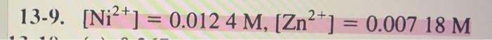 Solved B-9 A 50.0-ml solution containing Ni2+ and Zn2+ was | Chegg.com