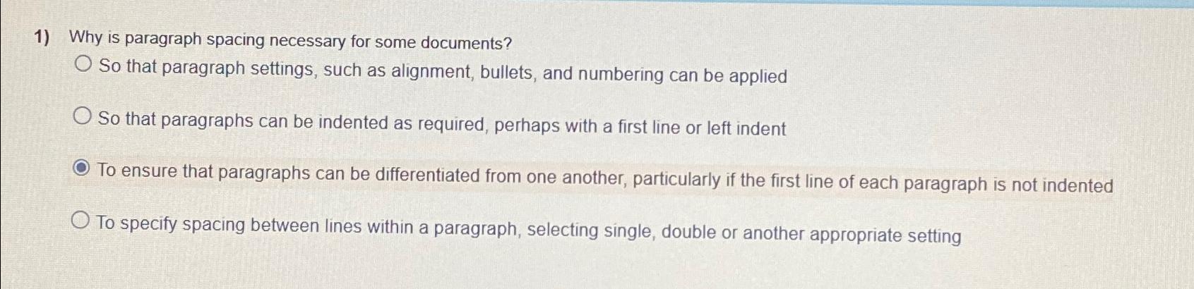Solved Why is paragraph spacing necessary for some | Chegg.com