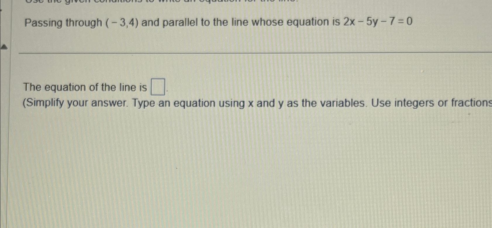 Solved Passing Through 3 4 ﻿and Parallel To The Line