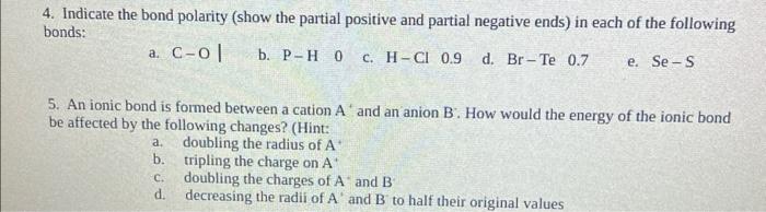 Solved 4. Indicate the bond polarity (show the partial | Chegg.com