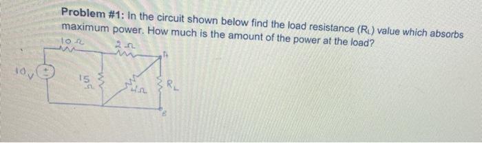 Solved Problem #1: in the circuit shown below find the load | Chegg.com