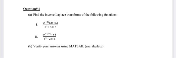 Solved Question\#6 (a) Find the inverse Laplace transforms | Chegg.com