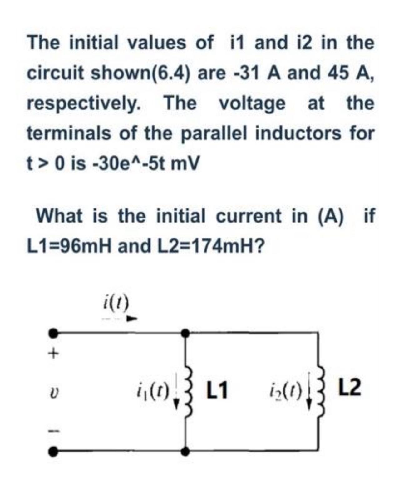 Solved The initial values of i1 ﻿and i2 ﻿in the circuit | Chegg.com