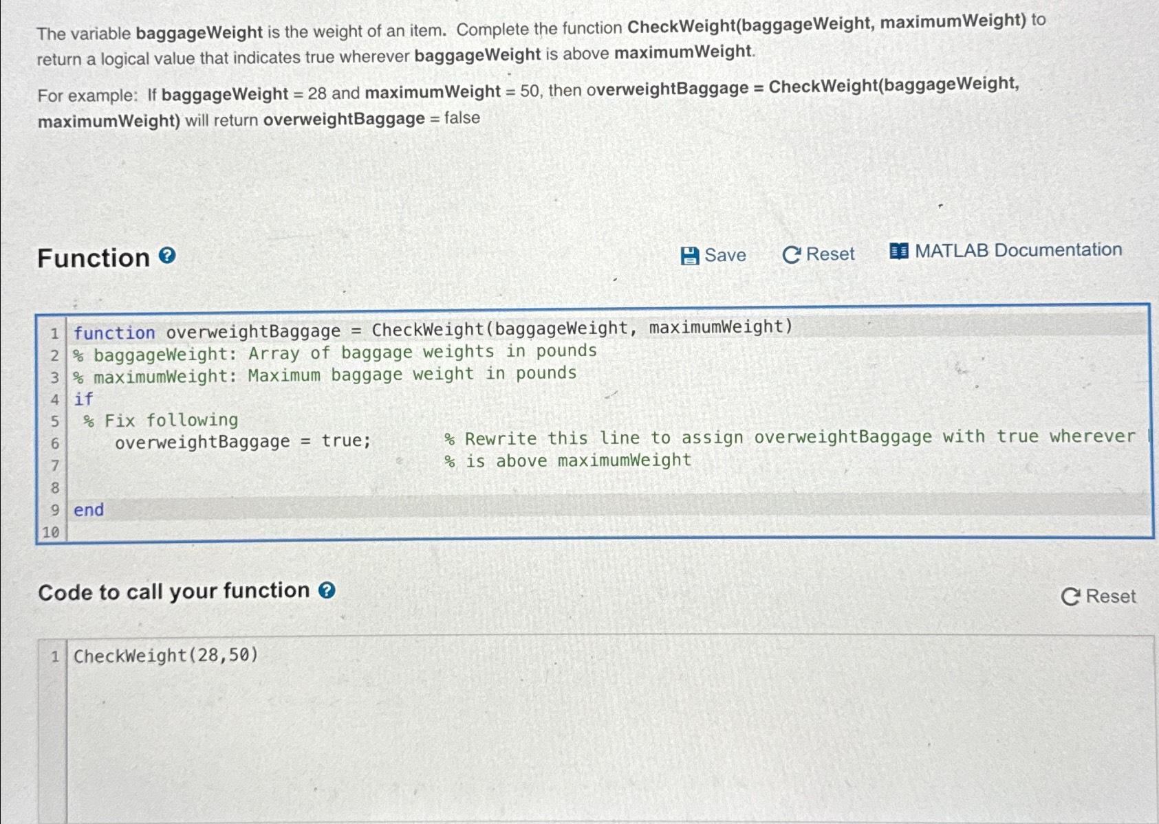 Solved The variable baggageWeight is the weight of an item. | Chegg.com