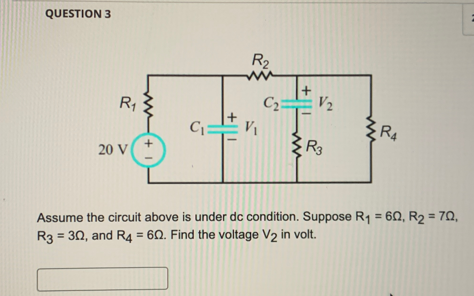 Solved QUESTION 3Assume the circuit above is under dc | Chegg.com