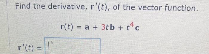 Solved Find the derivative, r′(t), of the vector function. | Chegg.com