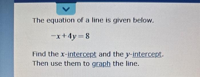 Solved The equation of a line is given below find the X | Chegg.com