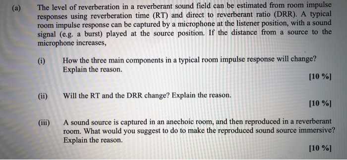 (a) The level of reverberation in a reverberant sound | Chegg.com