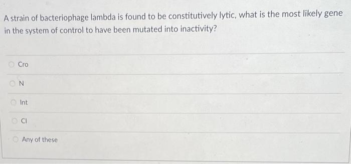 Solved A strain of bacteriophage lambda is found to be | Chegg.com