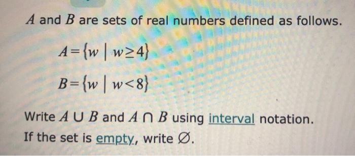 Solved A and B are sets of real numbers defined as follows. | Chegg.com