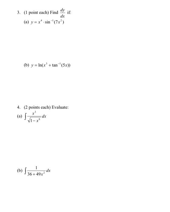 Solved 3 1 Point Each Find Dxdy If A Y X4⋅sin−1 7x2