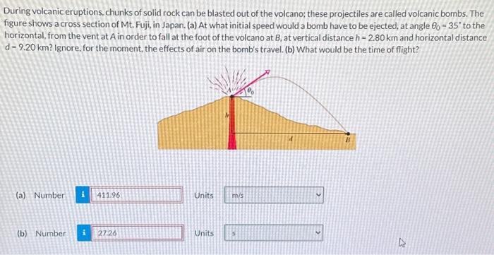 Solved During volcanic eruptions, chunks of solid rock can | Chegg.com