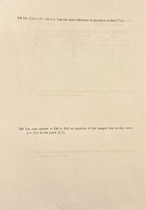 Solved L6 Let f(x)=x2−2x+1. Use the limit definition of | Chegg.com