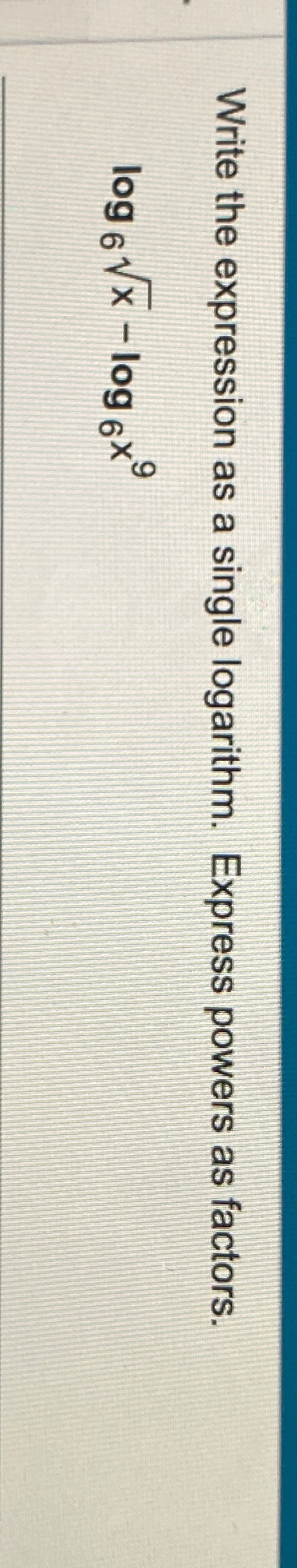 Solved Write the expression as a single logarithm. Express | Chegg.com