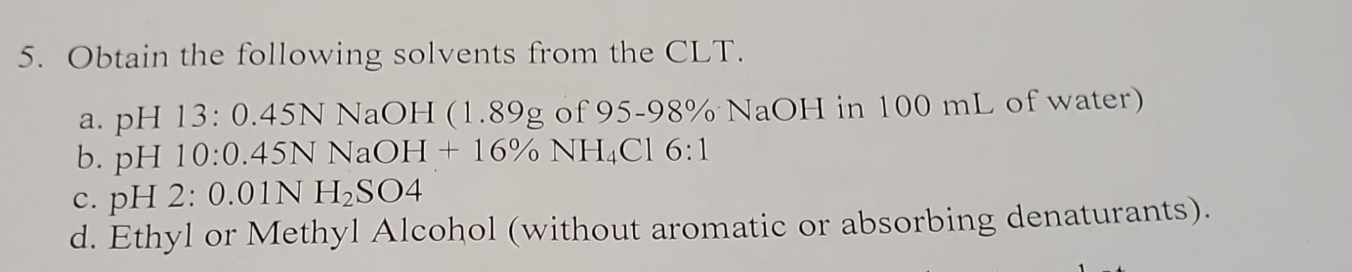 Solved 5. Obtain the following solvents from the CLT. a. pH | Chegg.com